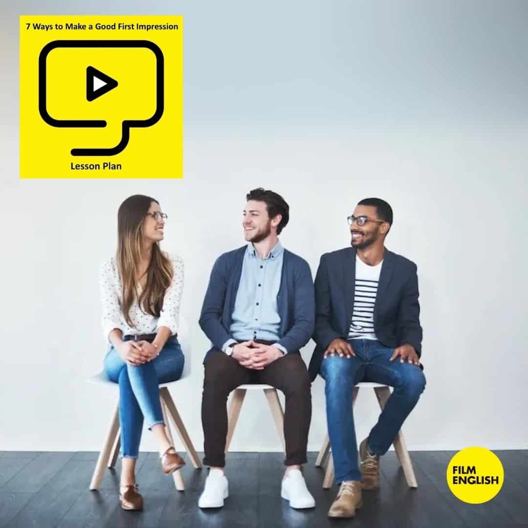 7 Ways to Make a Good First Impression - Film English